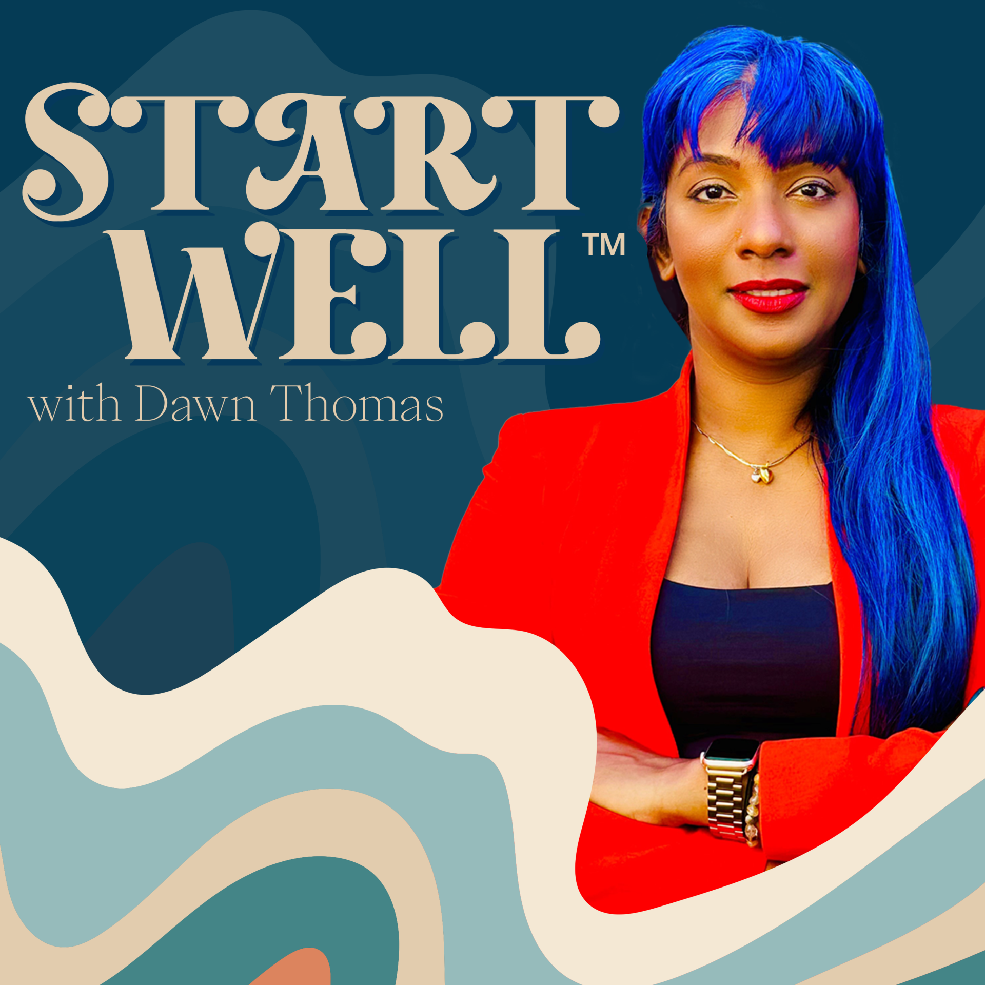 START WELL™ Podcast - The Wealth Designers